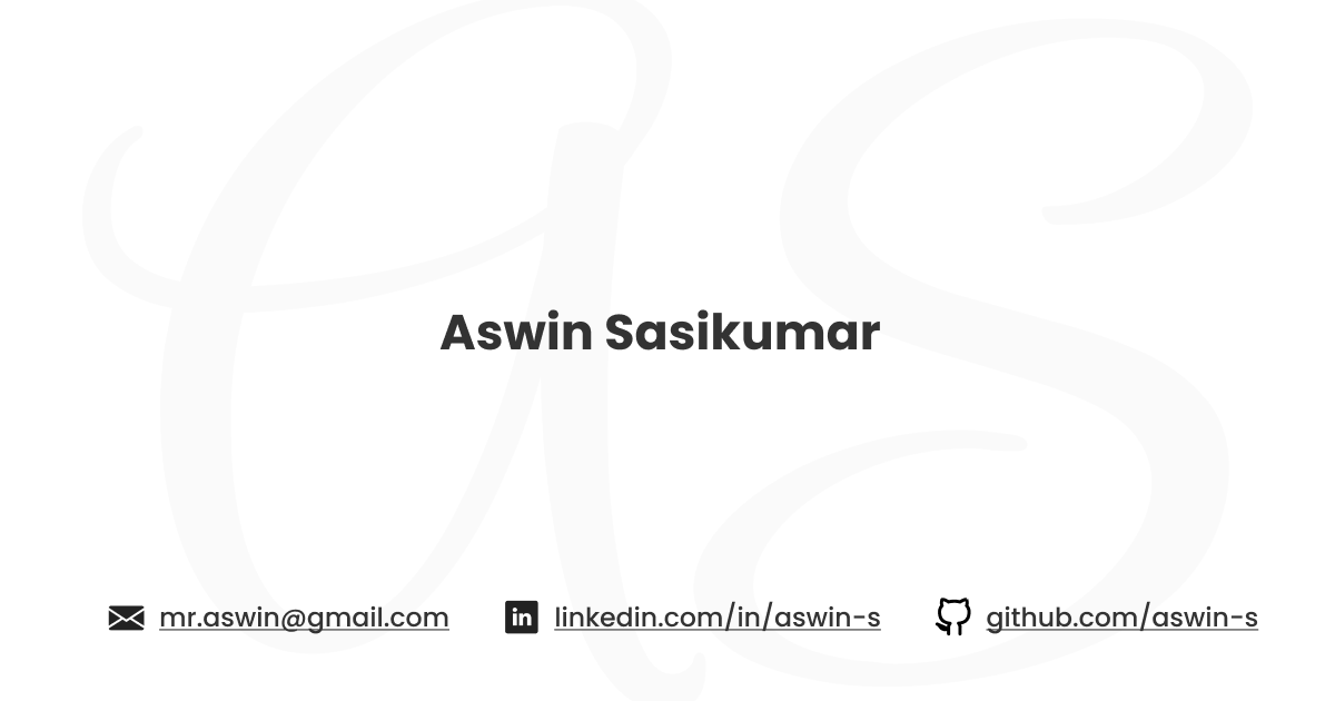 Aswin S - Full-Stack Developer / UI Architect
